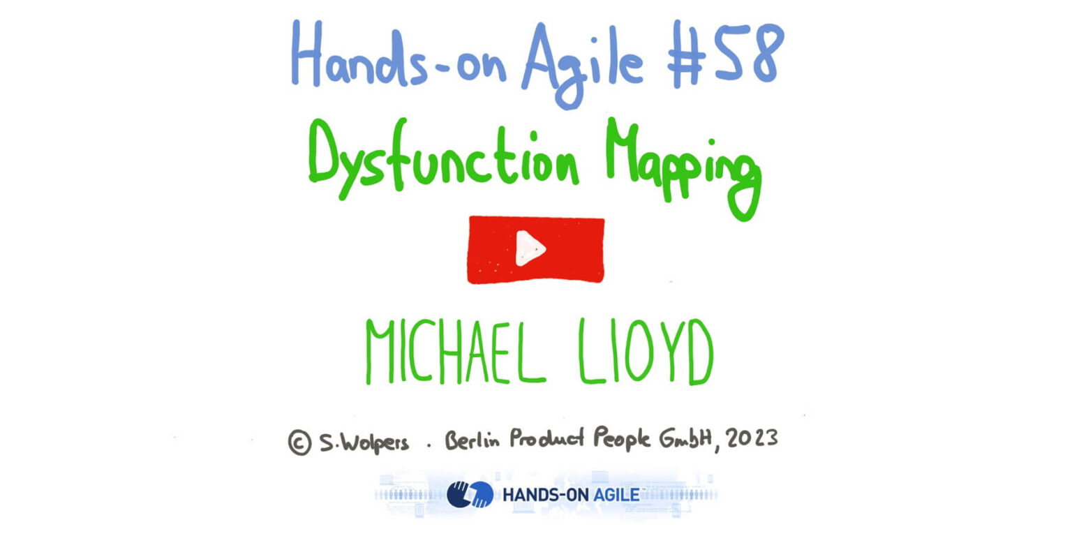 Dysfunction Mapping — Michael Lloyd, Hands-on Agile Meetup #58